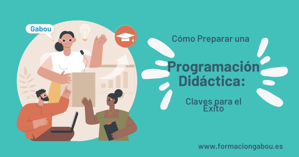 Cómo Preparar una Programación Didáctica: Claves para el Éxito ...